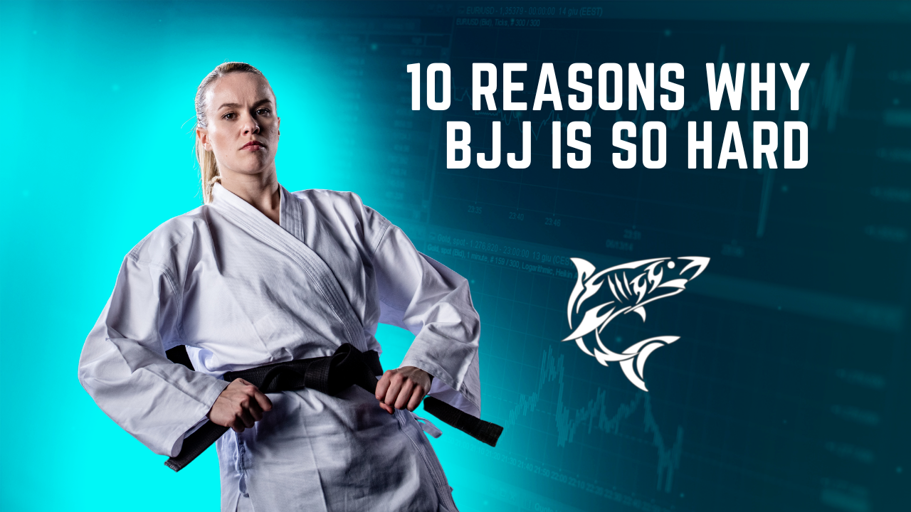 10 Reasons Why BJJ Is So Hard (Why It's Worth It) – Submission Shark